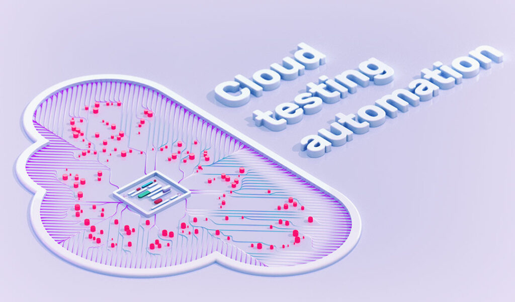 What Is Cloud Based Software Testing And How Can It Enhance Testing