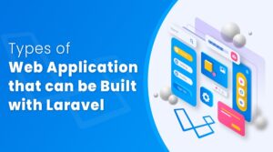 Types of Web Application that can be Built with Laravel | ZeeClick